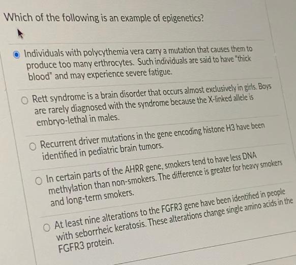 Solved Which of the following is an example of epigenetics? | Chegg.com