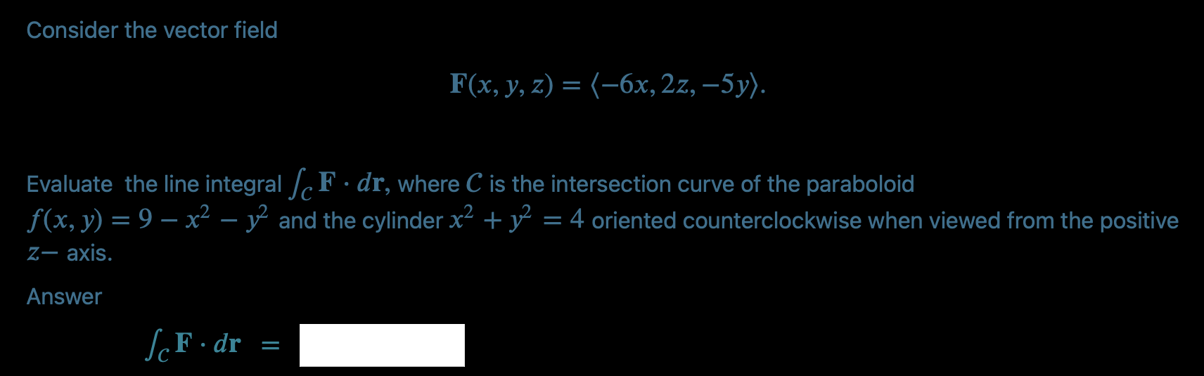 Solved Consider the vector field F(x,y,z)= −6x,2z,−5y | Chegg.com