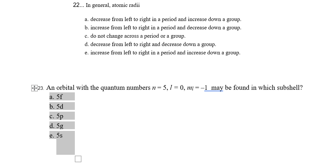 Solved 22... In general, atomic radii a. decrease from left | Chegg.com