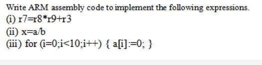 Solved Write ARM assembly code to implement the following | Chegg.com