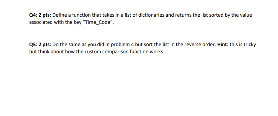 Solved Q4: 2 pts: Define a function that takes in a list of | Chegg.com