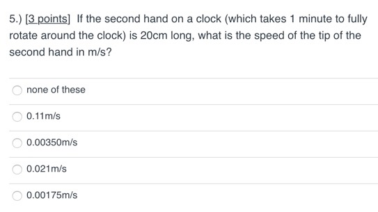 Solved 5.) [3 points) If the second hand on a clock (which | Chegg.com