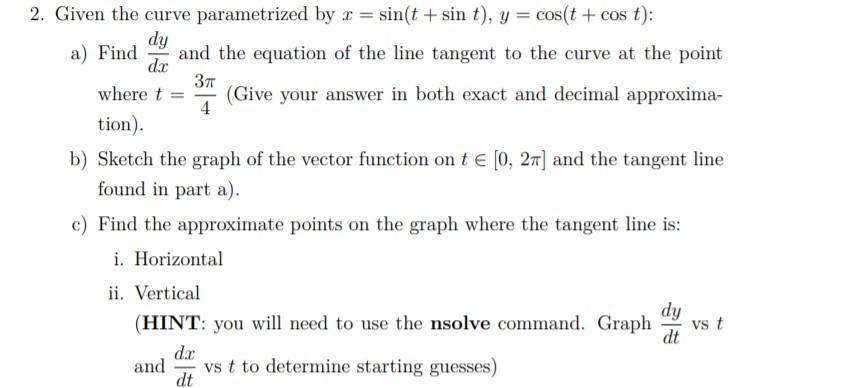 Solved 2. Given the curve parametrized by x = sin(t + sin | Chegg.com