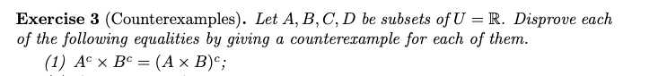 Solved Exercise 3 (Counterexamples). Let A,B,C,D be subsets | Chegg.com