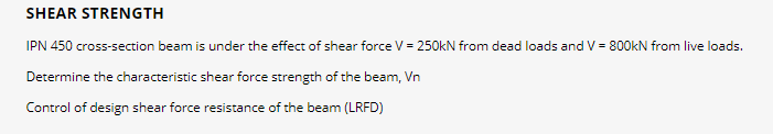 Solved SHEAR STRENGTH IPN 450 cross-section beam is under | Chegg.com