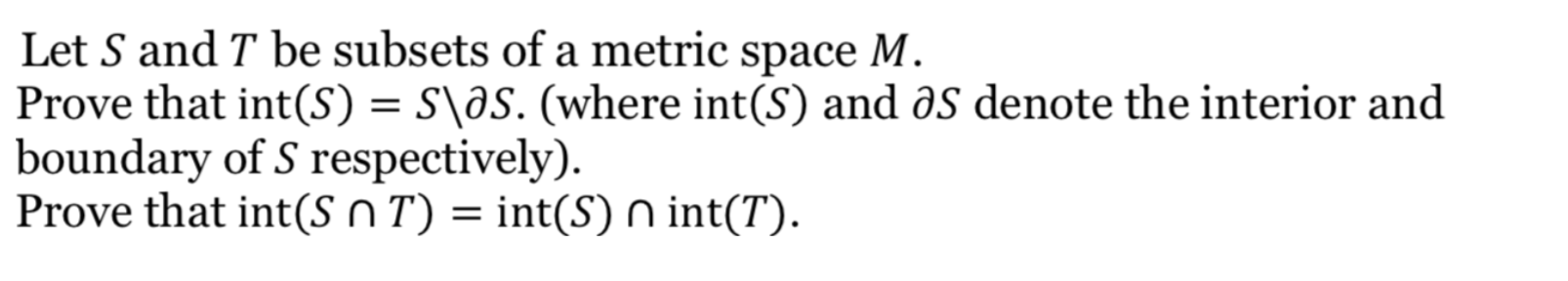 Solved Let S And T Be Subsets Of A Metric Space M Prove
