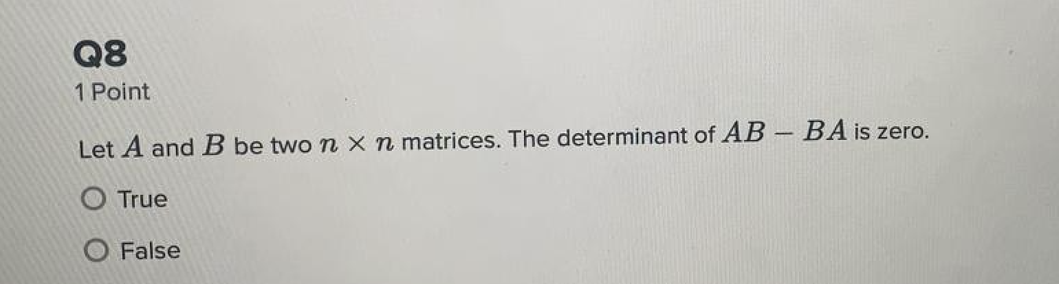 Solved Q8 1 Point Let A and B be two n x n matrices. The | Chegg.com