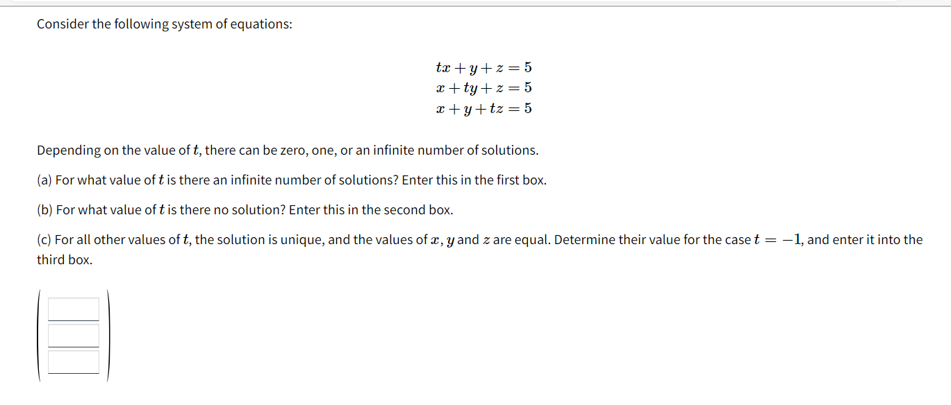 Solved Consider the following system of equations: tx+y+z=5 | Chegg.com