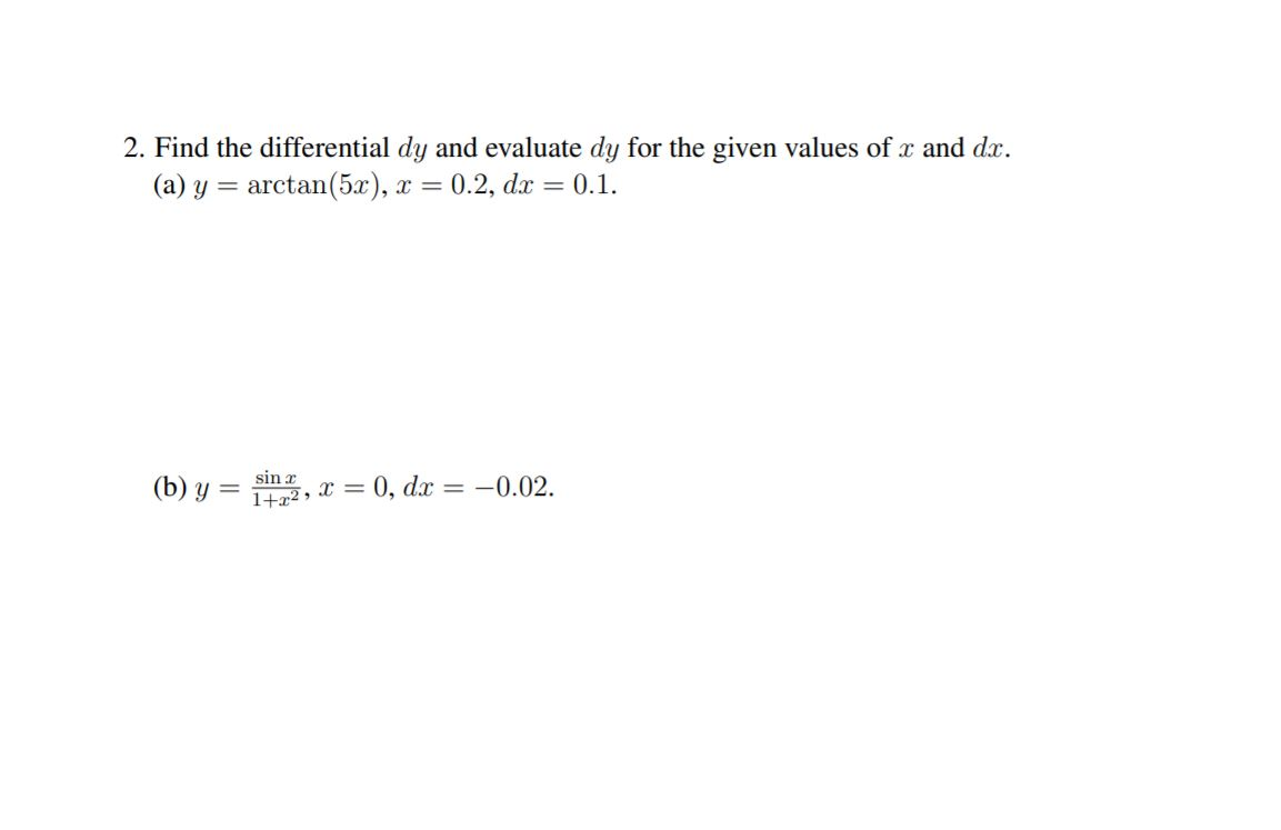 Solved 2. Find the differential dy and evaluate dy for the | Chegg.com