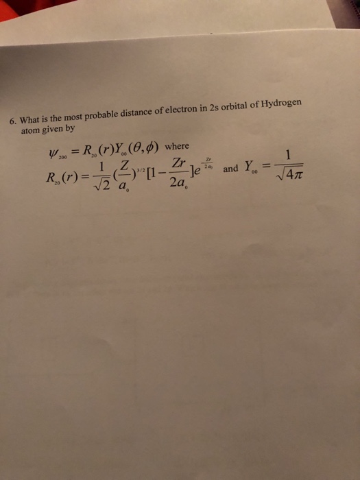 Solved 6 What Is The Most Probable Distance Of Electron In