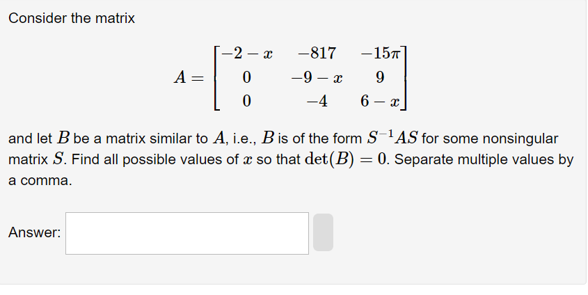 Solved Consider the matrix A=⎣⎡−2−x00−817−9−x−4−15π96−x⎦⎤ | Chegg.com