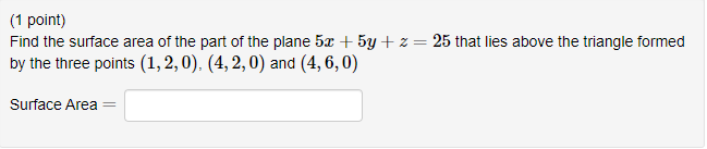 Solved (1 point) Find the surface area of the part of the | Chegg.com