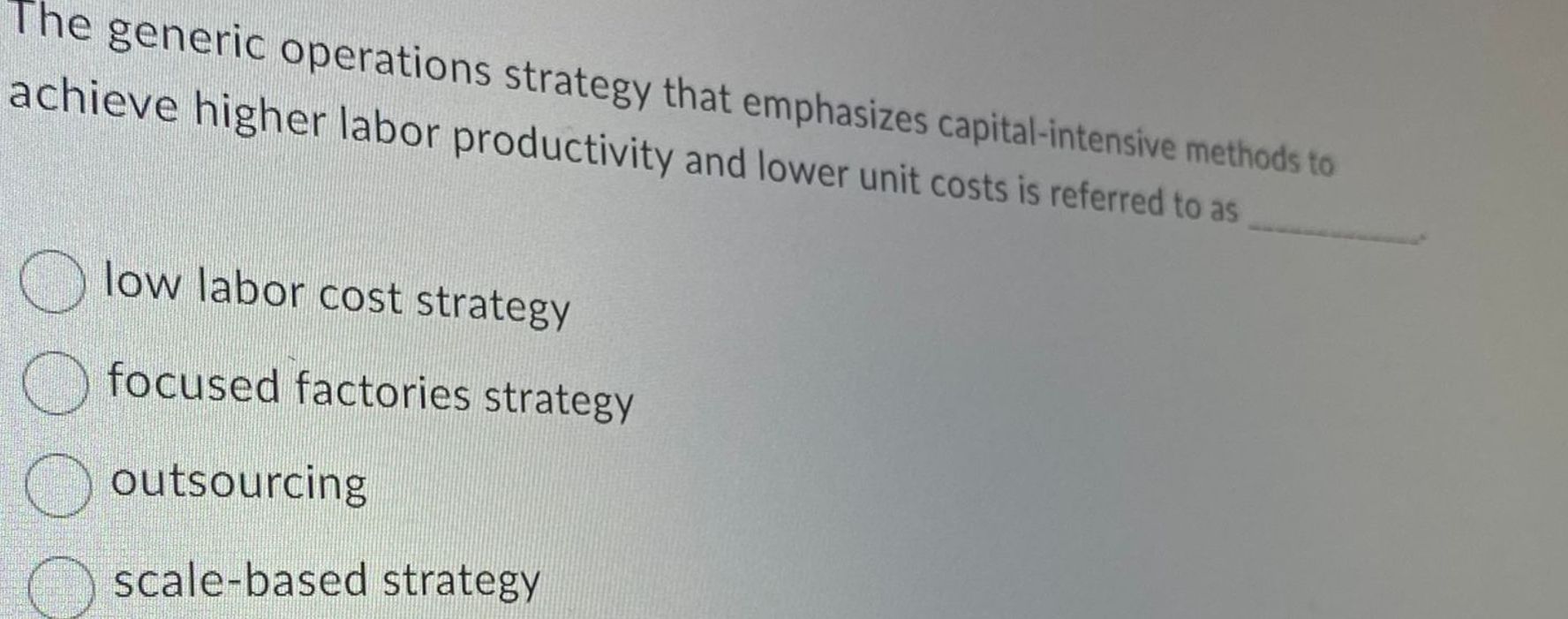 Solved The generic operations strategy that emphasizes | Chegg.com