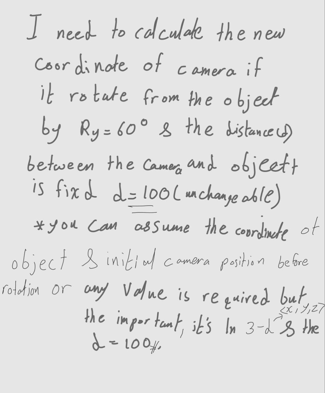 Solved I need to calculate the new coor dinate of camera if | Chegg.com