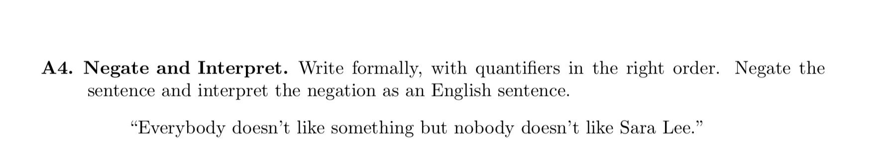 Solved A4. Negate and Interpret. Write formally, with | Chegg.com