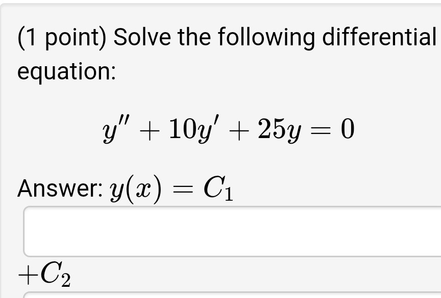 Solved (1 point) Solve the following differential equation: | Chegg.com