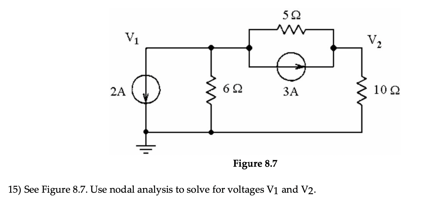 Solved Figure \\( 8 . ' \\) 15) See Figure 8.7. Use nodal | Chegg.com