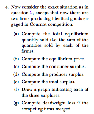 Solved 4. Now consider the exact situation as in question 2, | Chegg.com