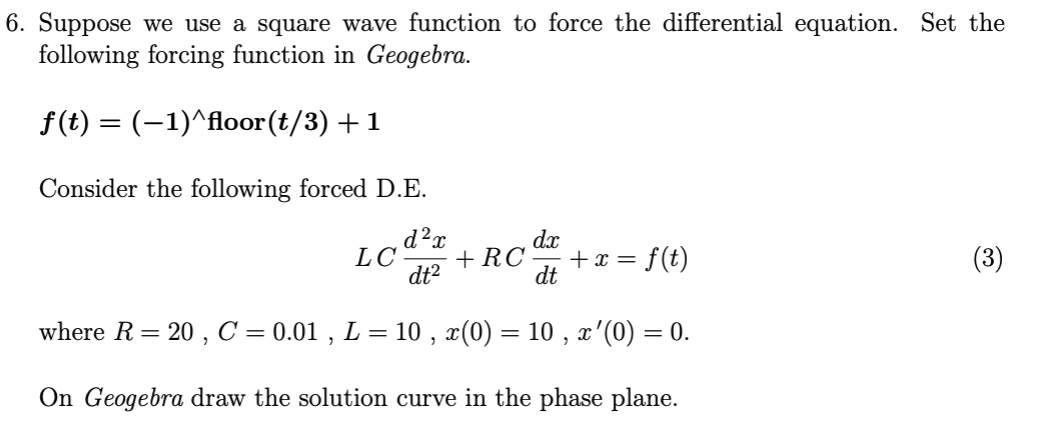 Solved 6. Suppose we use a square wave function to force the | Chegg.com