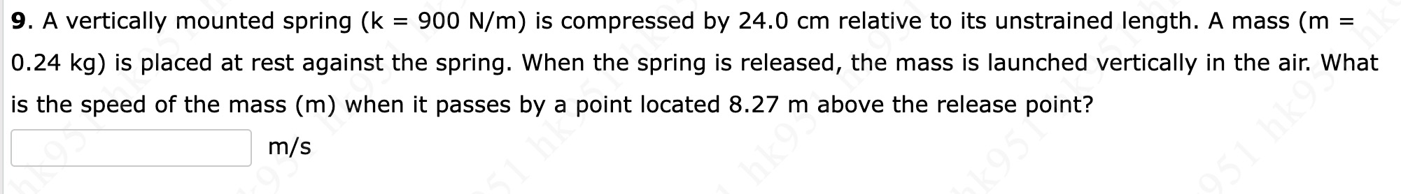 Solved 9. A vertically mounted spring (k=900 N/m) is | Chegg.com