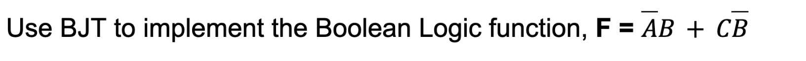 Solved Use Bjt To Implement The Boolean Logic Function 0645