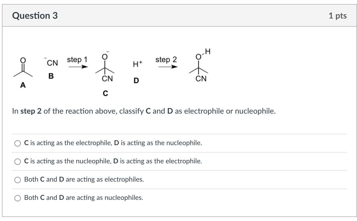 [Solved]: A C In step 2 of the reaction above, classify