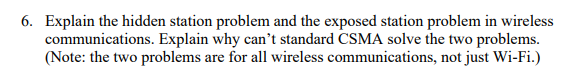 Solved 6. Explain the hidden station problem and the exposed | Chegg.com