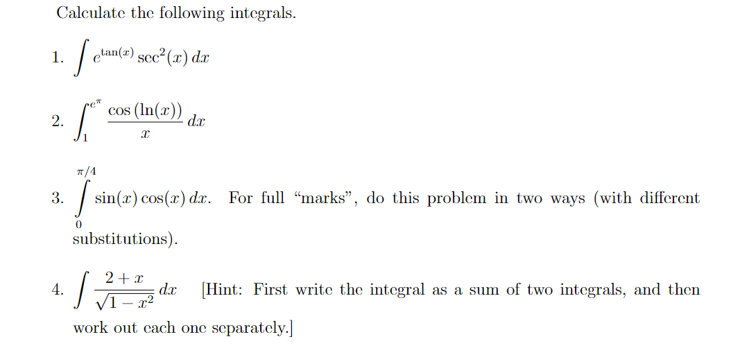 Solved Calculate the following integrals. 1. | Chegg.com