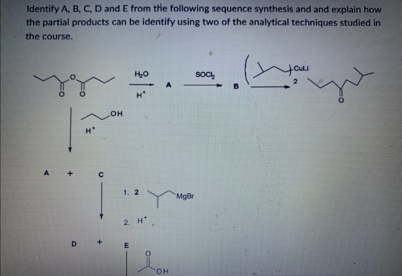 Solved Identify A, B, C, D and E from the following sequence | Chegg.com