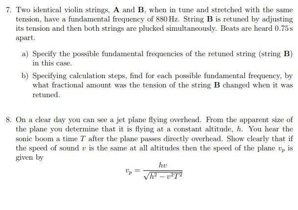 Solved 7. Two identical violin strings, A and B, when in | Chegg.com