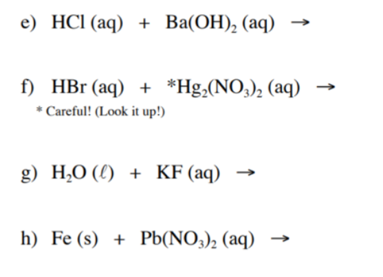 Solved e) HCl (aBa(OH)2 (aq) - HBr (aq) Careful! (Look it | Chegg.com
