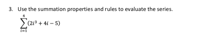 Solved 3. Use the summation properties and rules to evaluate | Chegg.com