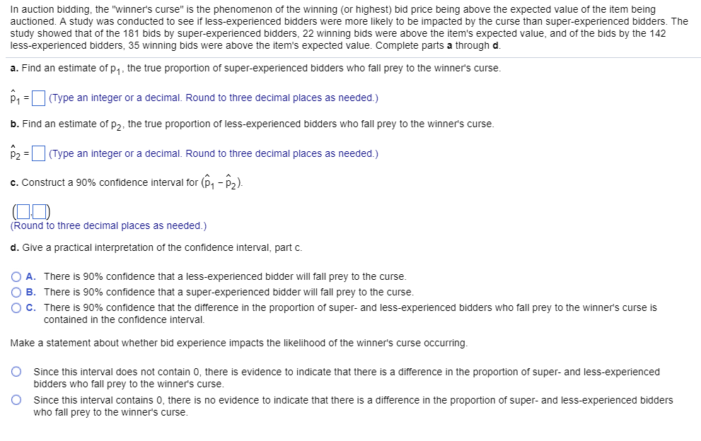 Solved In auction bidding, the winneґs curse is the | Chegg.com