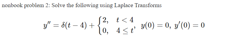 Solved nonbook problem 2: Solve the following using Laplace | Chegg.com