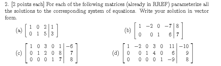 Solved 2. [2 points each] For each of the following matrices | Chegg.com