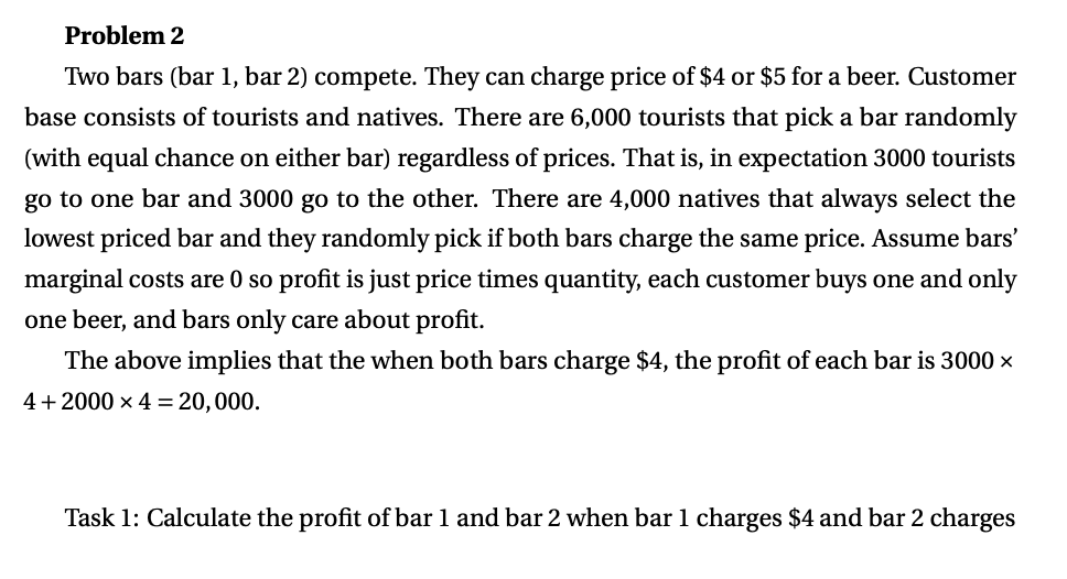 Solved Problem 2 Two bars (bar 1, bar 2) compete. They can | Chegg.com