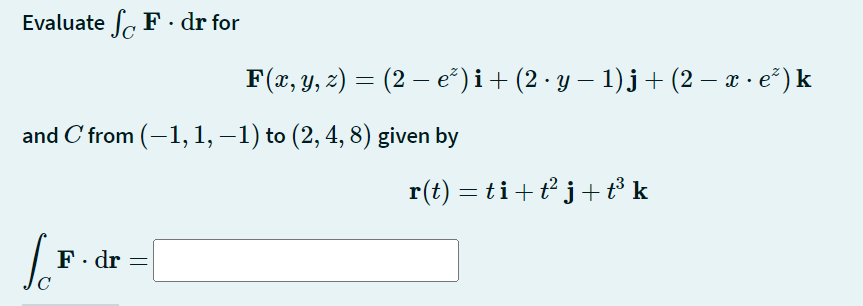 Solved Evaluate ∫C﻿F*dr | Chegg.com