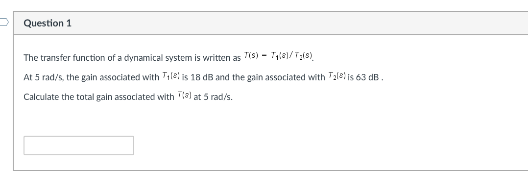 Solved Question 1 The transfer function of a dynamical | Chegg.com