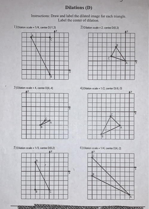 Solved Dilations (D) Instructions: Draw and label the | Chegg.com