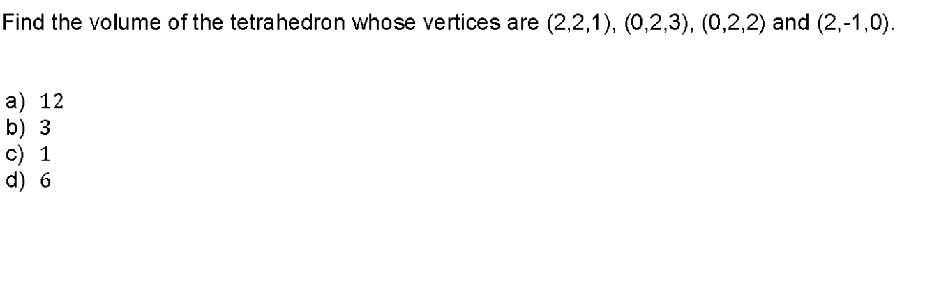 Solved Find the volume of the tetrahedron whose vertices are | Chegg.com