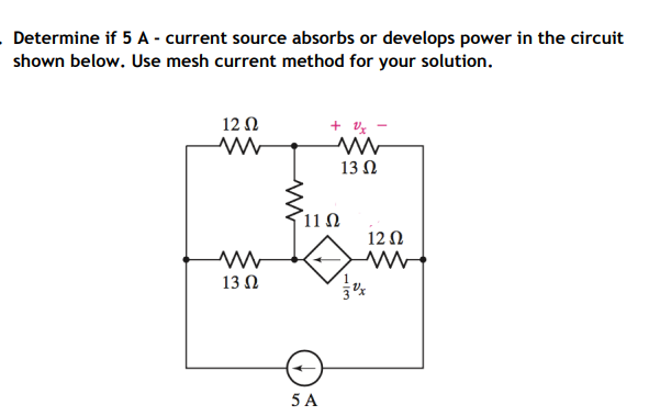 Solved Determine if 5 A - current source absorbs or develops | Chegg.com