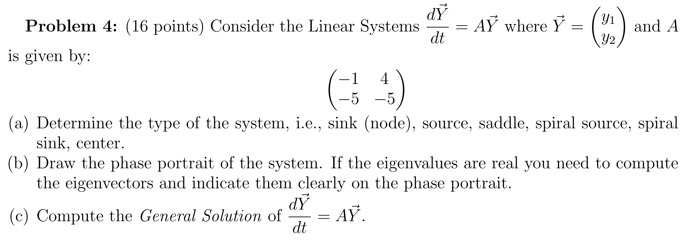Solved dỸ Problem 4: (16 points) Consider the Linear Systems | Chegg.com