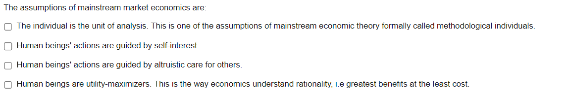 Solved The assumptions of mainstream market economics are: | Chegg.com