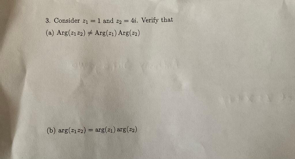 Solved 3. Consider z1=1 and z2=4i. Verify that (a) | Chegg.com
