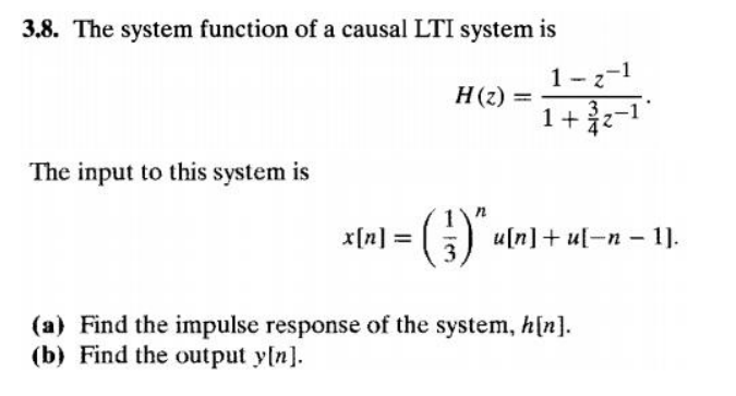 Solved 3.8. The system function of a causal LTI system is | Chegg.com