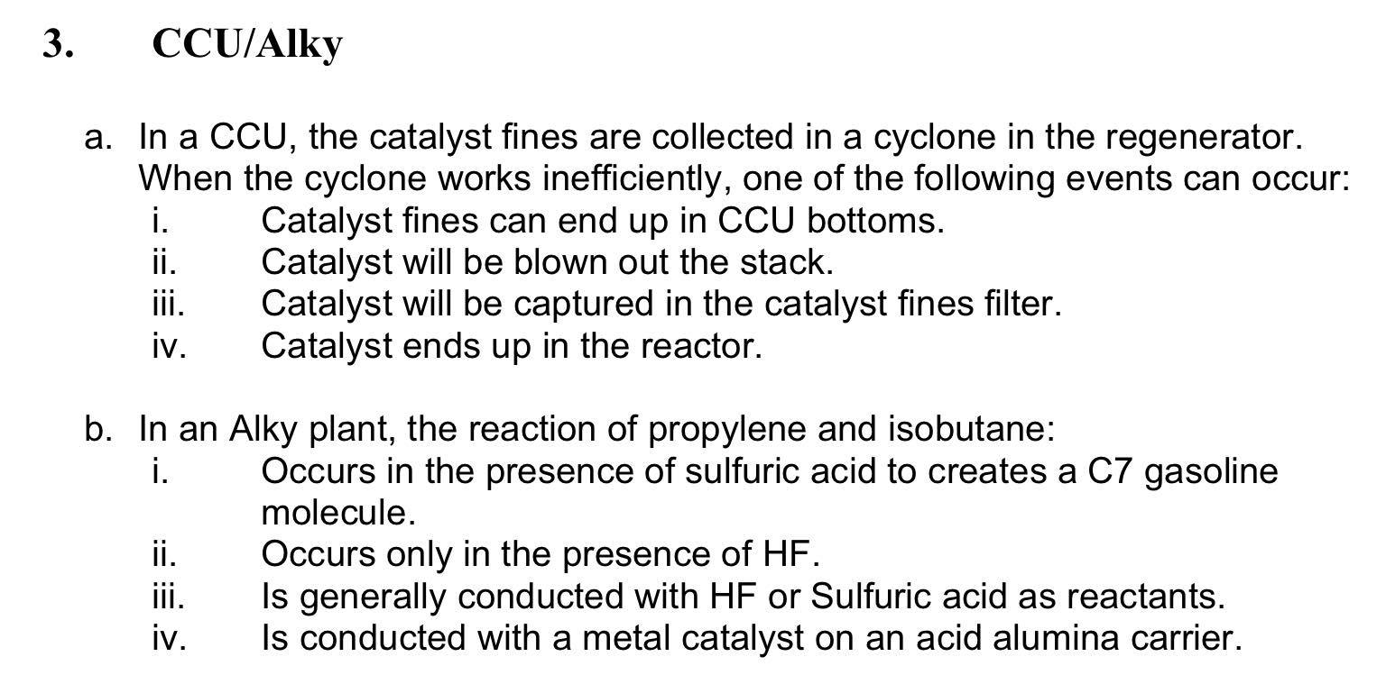Solved 3. CCU/Alky i. a. In a CCU, the catalyst fines are | Chegg.com