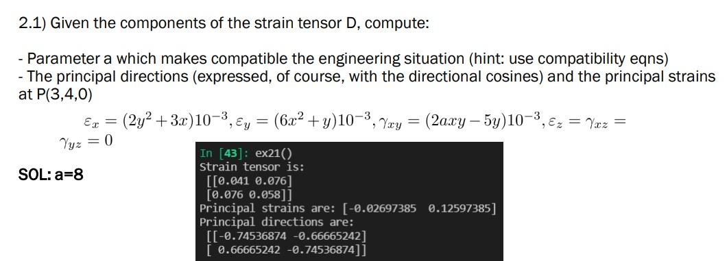 Solved 2.1) Given the components of the strain tensor D, | Chegg.com