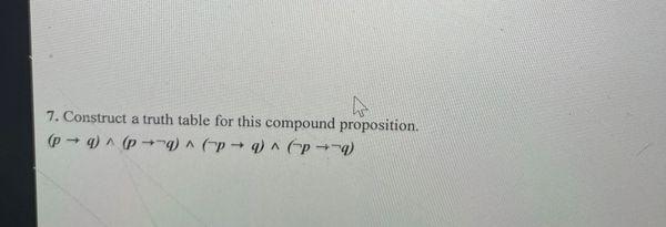 Solved 7. Construct a truth table for this compound | Chegg.com