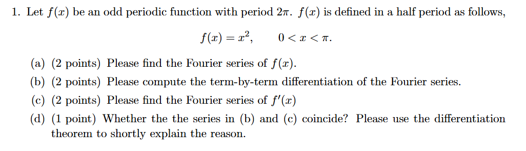 Solved Let f(x) ﻿be an odd periodic function with period | Chegg.com