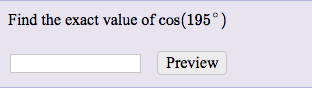 Solved Find the exact value of cos (195°) Preview | Chegg.com